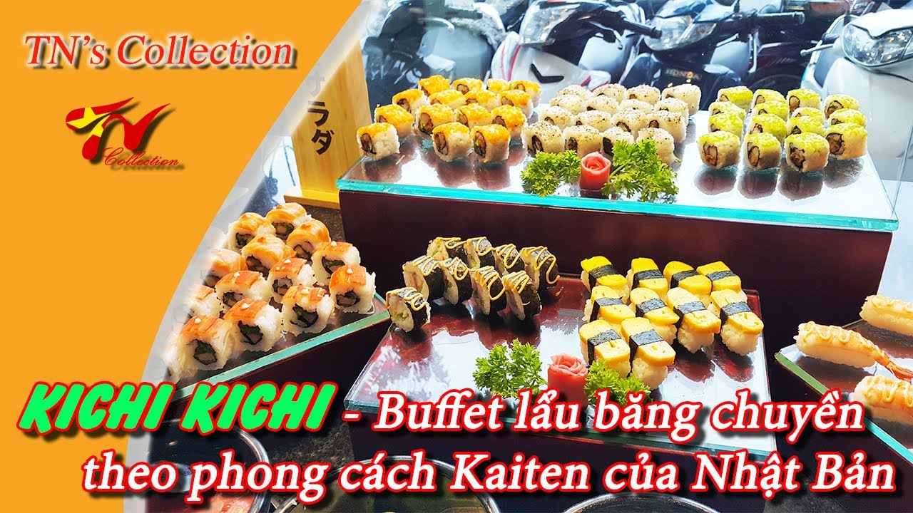 KICHI KICHI - BUFFET LẨU BĂNG CHUYỀN THEO PHONG CÁCH KAITEN CỦA NHẬT ...