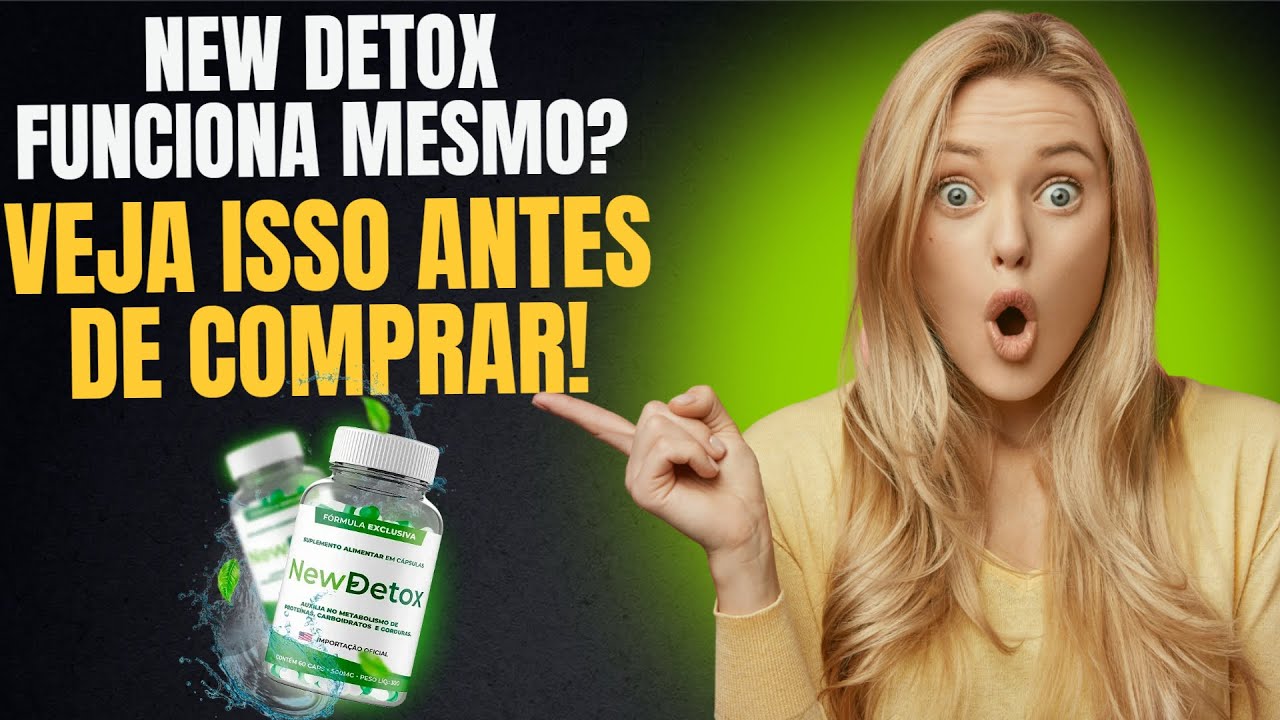 New Detox funciona mesmo? New Detox vale a pena? Veja isso antes de ...