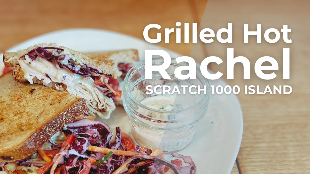 Grilled Hot Rachel with Scratch 1000 Island - YouTube