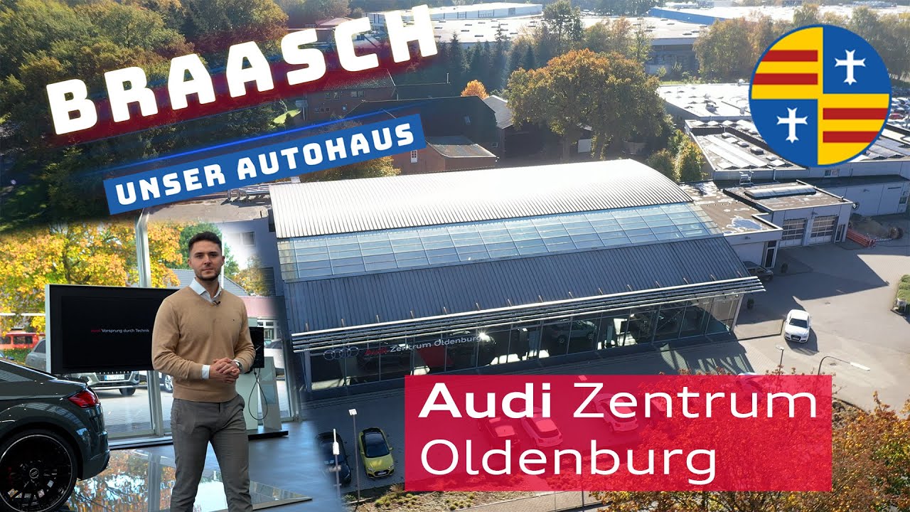 Unser Autohaus I Audi Zentrum Oldenburg I Braasch Gruppe I 4K - YouTube