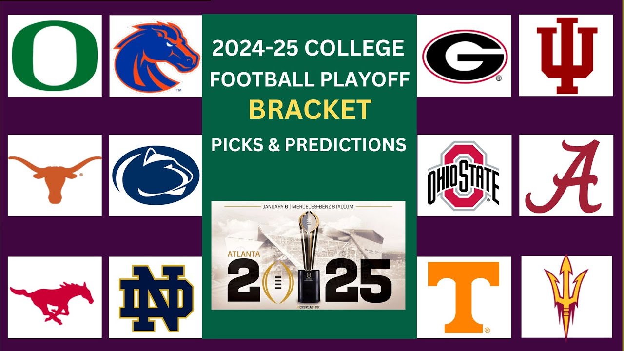 2024-25 COLLEGE FOOTBALL PLAYOFF BRACKET PICKS & PREDICTIONS | CFP ...