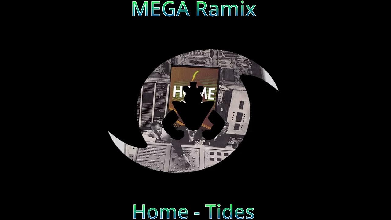 Home - Tides {MEGA Remix} - YouTube