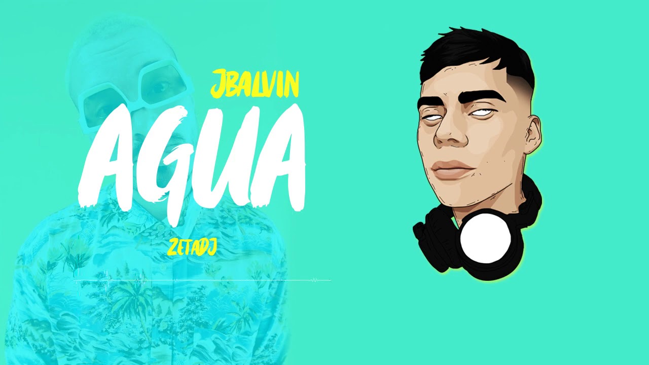 Agua 💦 - (Remix) - J Balvin . Zeta Dj. - YouTube