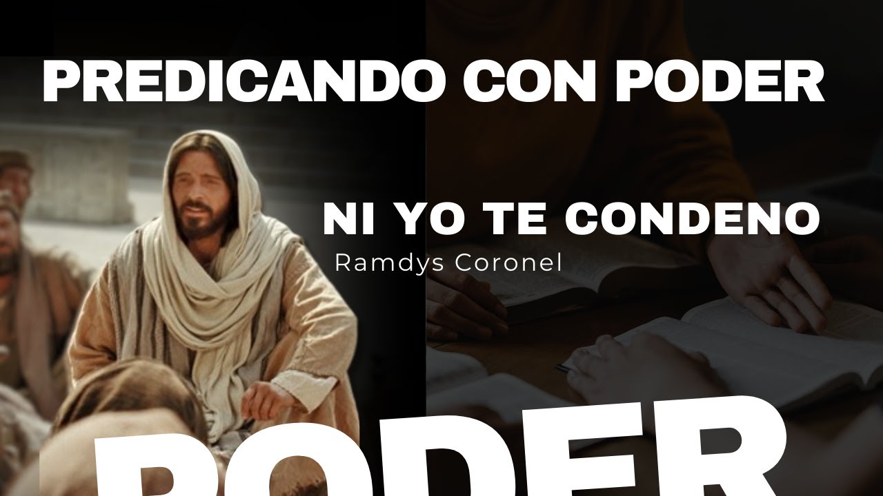 Ni yo te condeno - Predicando con Poder - YouTube
