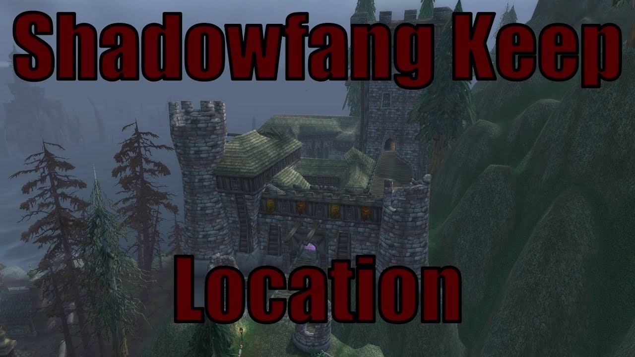 Shadowfang Keep - Location - YouTube