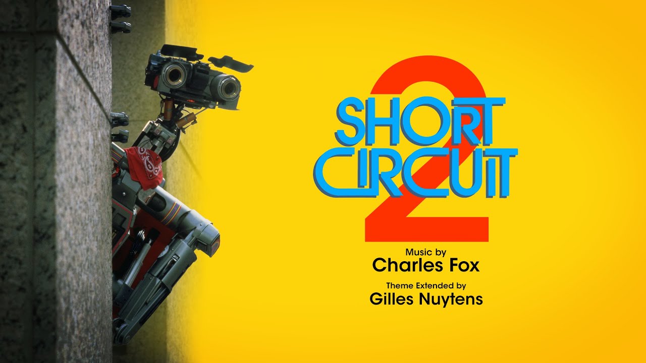 Charles Fox: Short Circuit 2 Theme [Extended by Gilles Nuytens ...