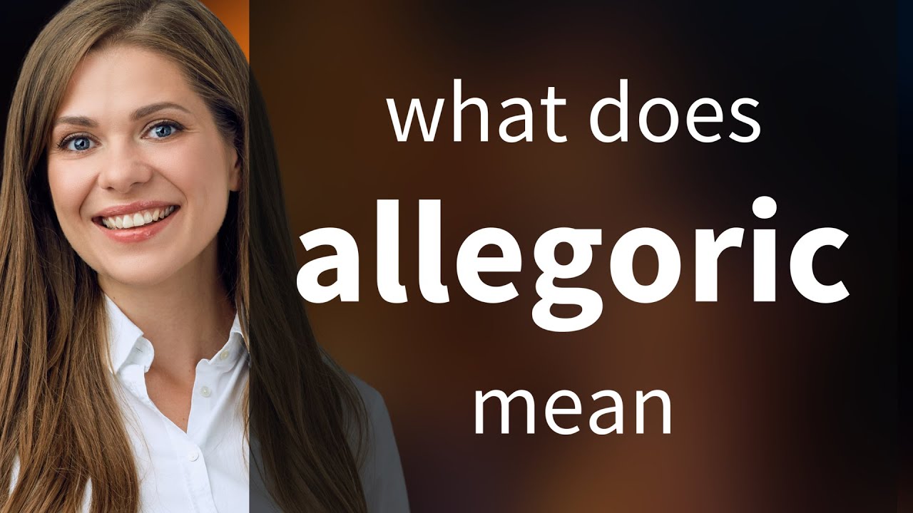Allegoric • meaning of ALLEGORIC - YouTube