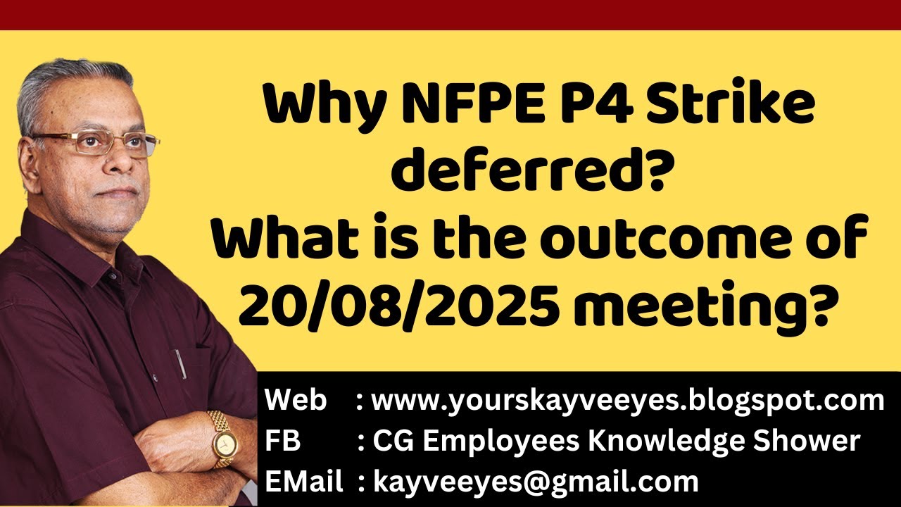 Why NFPE P4 Strike deferred? What is the outcome of 20/08/2025 meeting ...