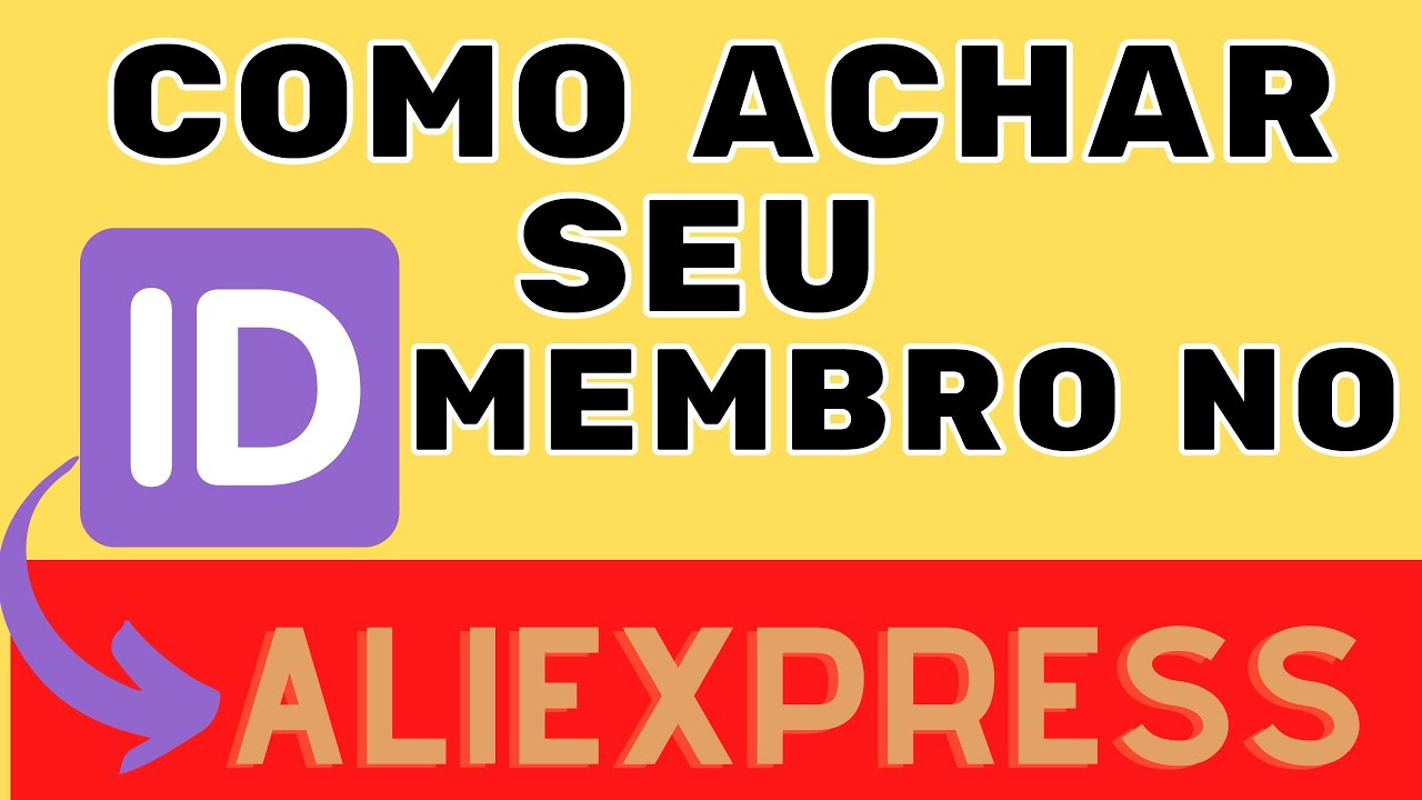 Como achar seu Id membro no aliexpress/Alves movimento digital - YouTube