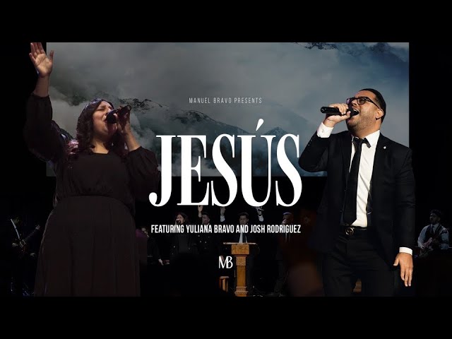 Jesús (feat. Yuliana Bravo & Josh Rodriguez) Chords - Chordify