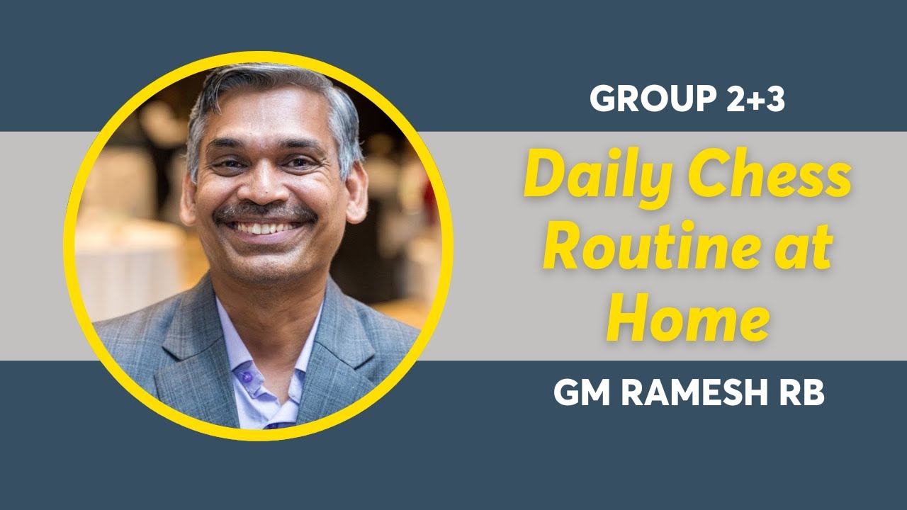 "Daily Chess Routine at home" by GM Ramesh RB - YouTube
