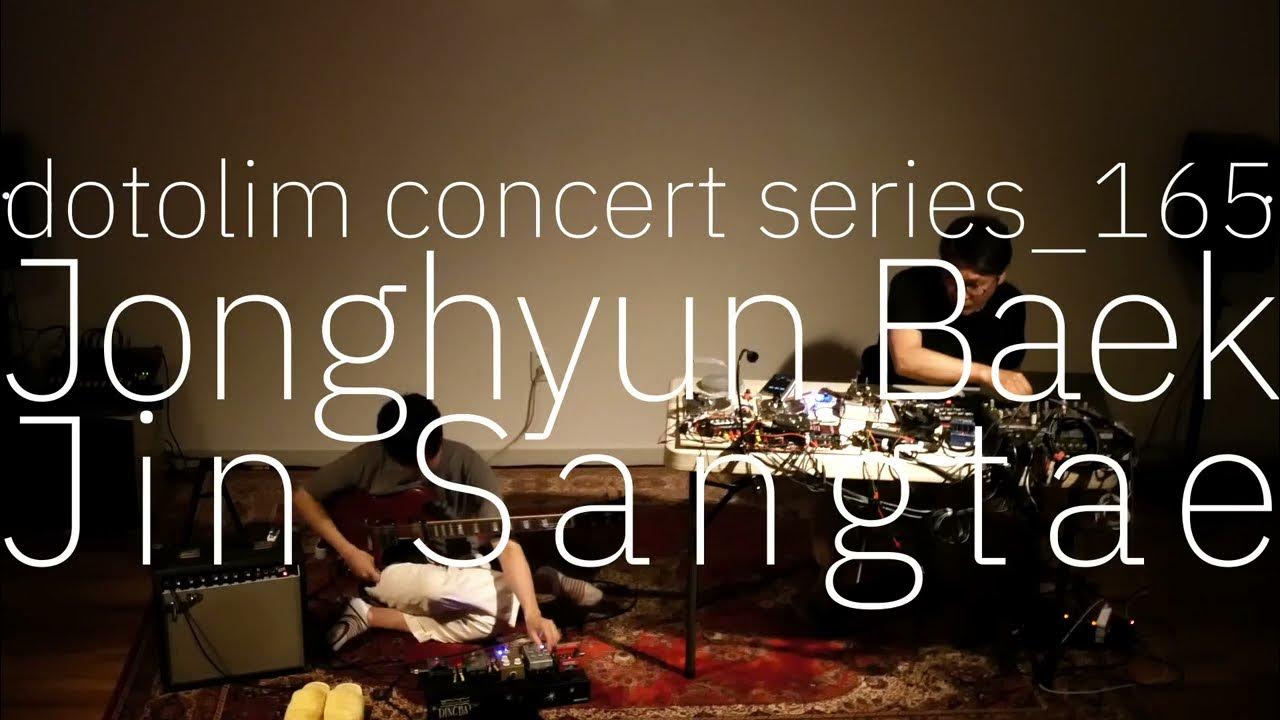 닻올림 연주회 dotolim concert series_165 백종현 Jonghyun Baek + 진상태 Jin Sangtae - YouTube