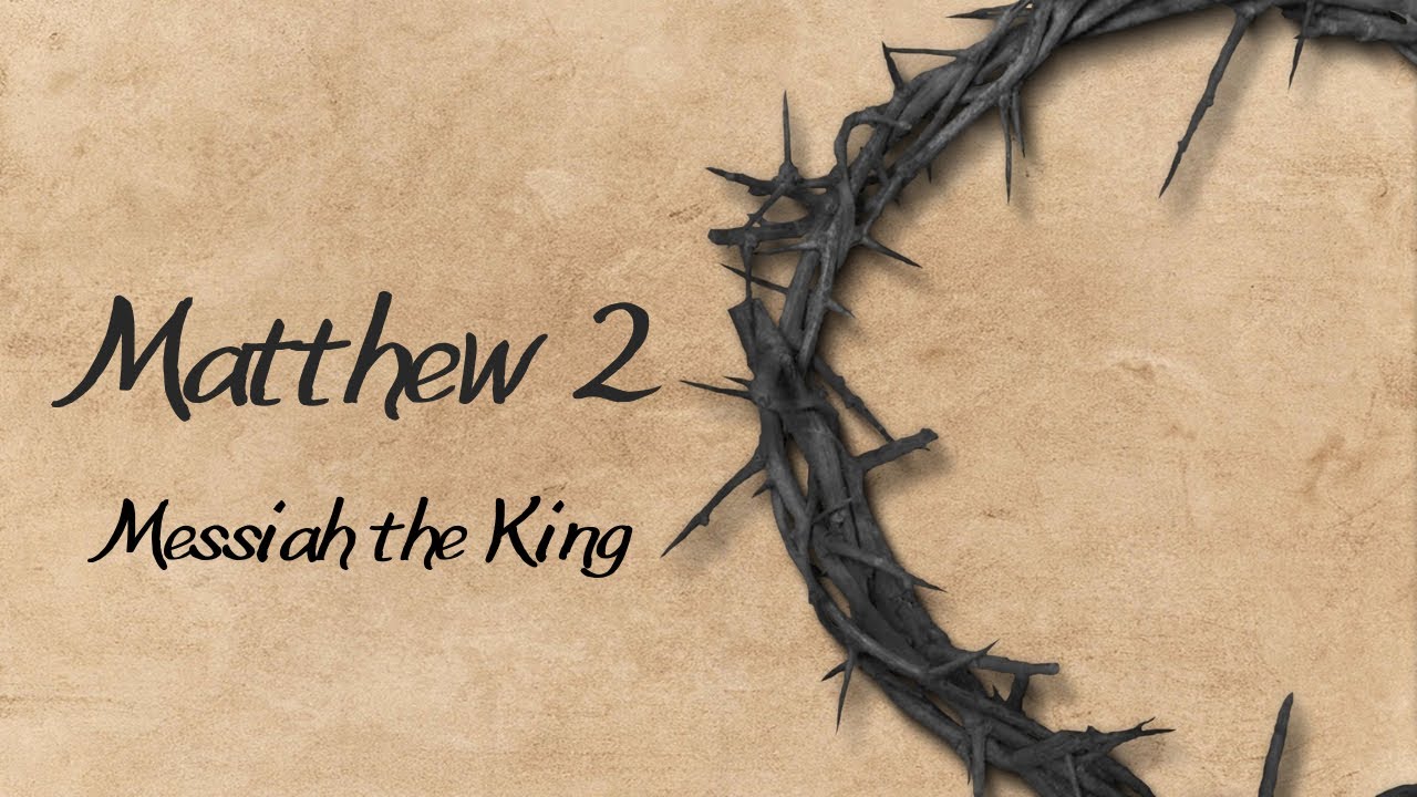 Matthew 2 - "Jesus Born the King" - YouTube