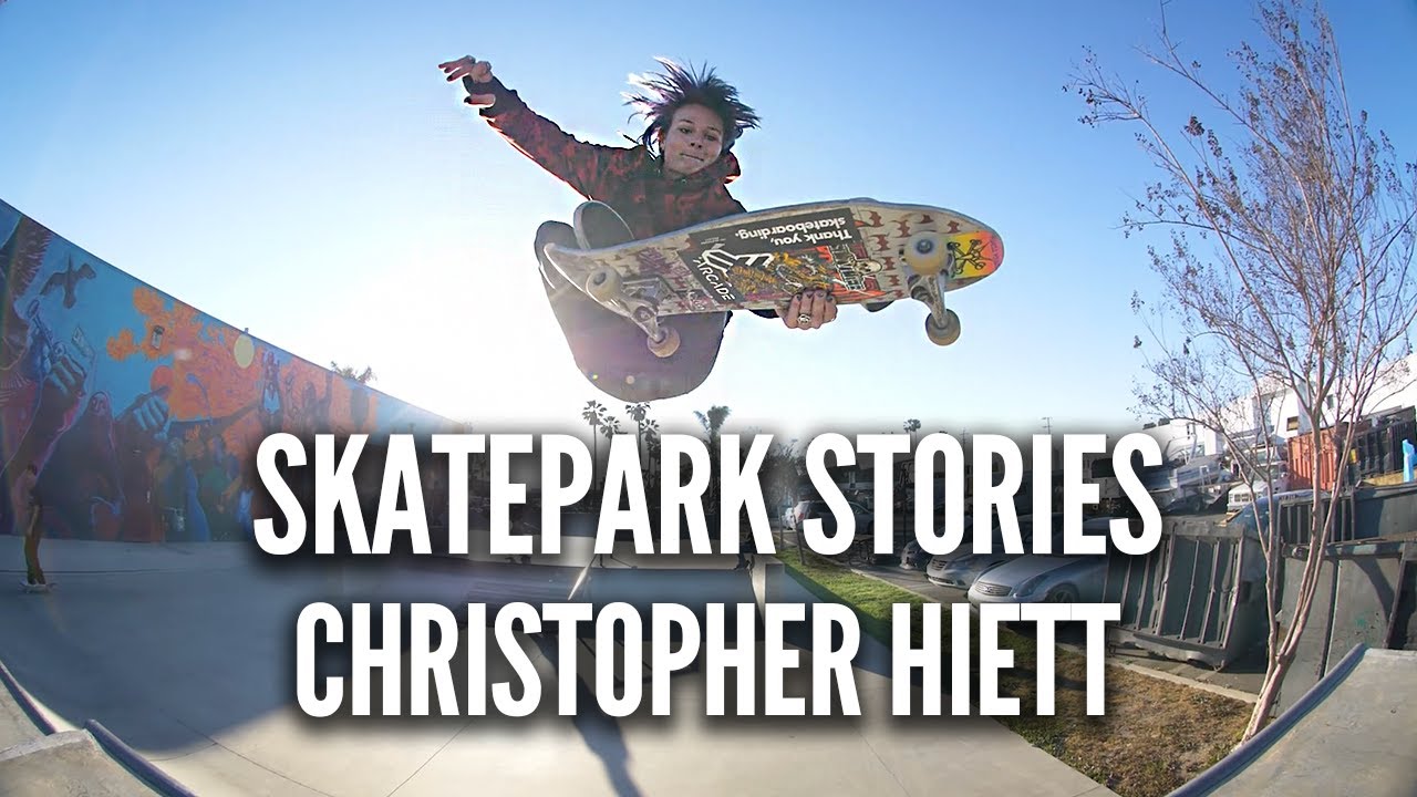 Skatepark Stories With Christopher Hiett - YouTube
