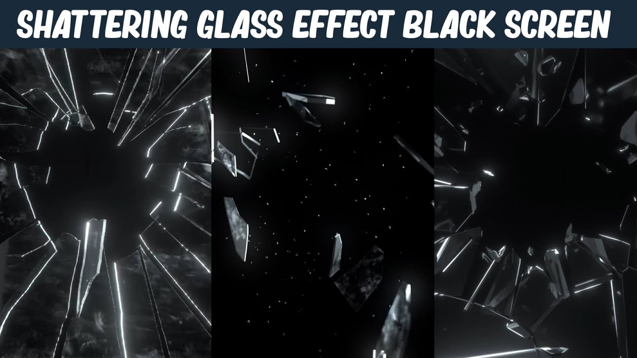 Shattering glass effect black screen | glass breaking effect black ...