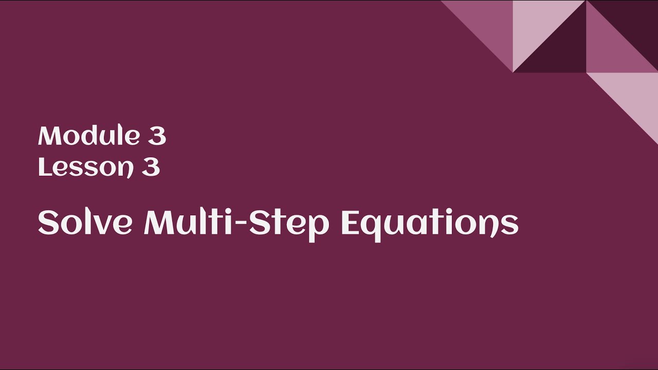 8th Grade Module 3 Lesson 3 – Solve Multi-Step Equations - YouTube