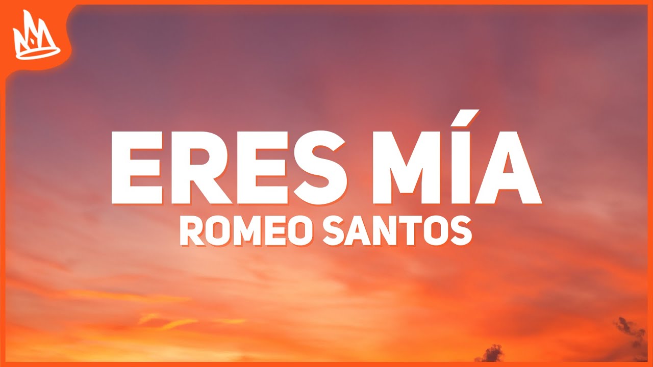 Romeo Santos – Eres Mía [Letra] - YouTube