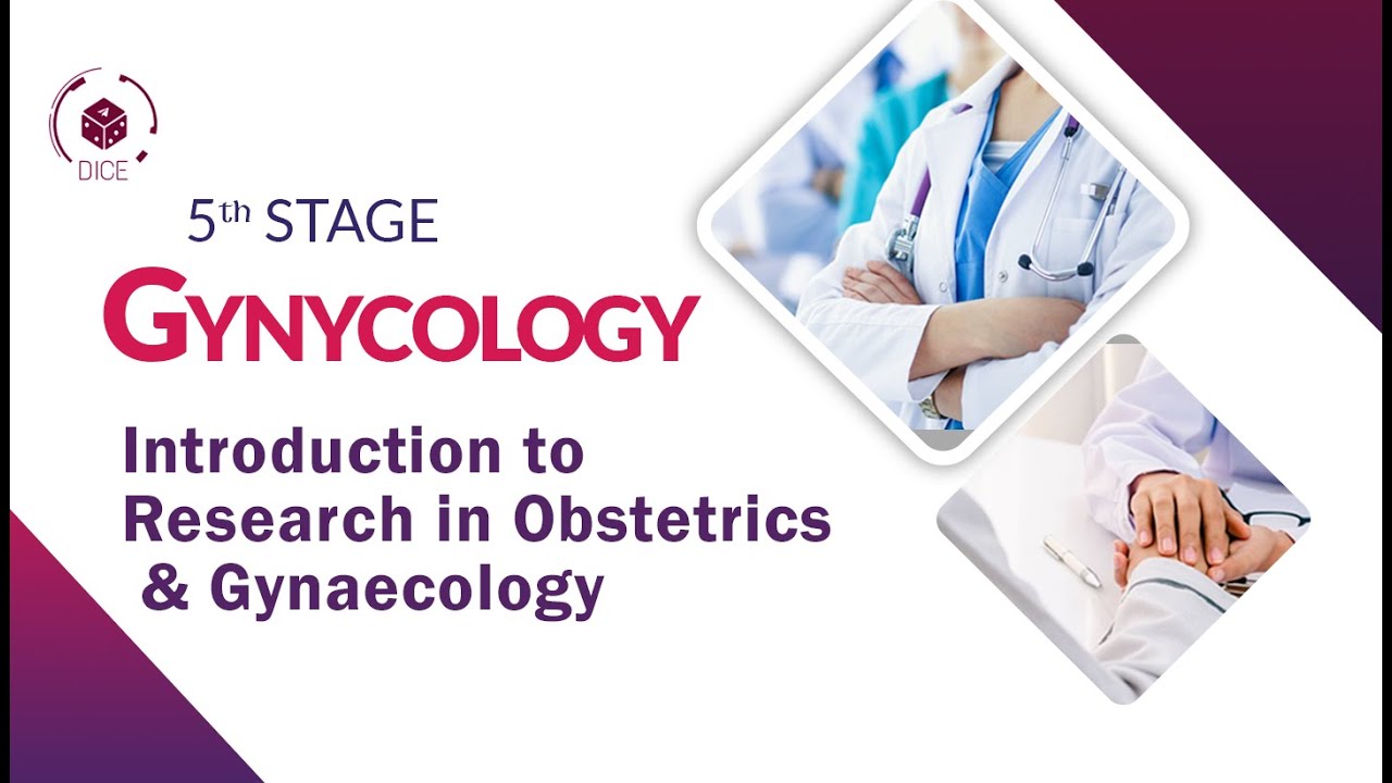 Gynecology | Introduction to Research in Obstetrics & Gynecology - YouTube