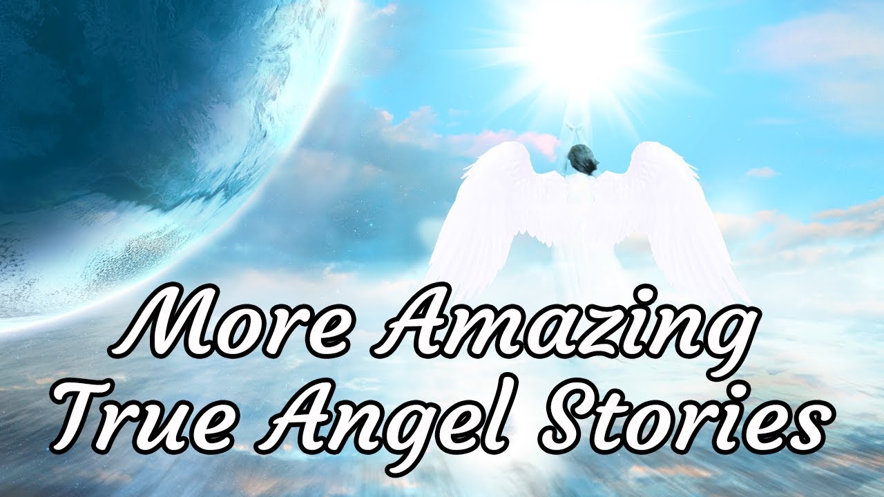 True Angel Stories Proving that Angels are All Around Us! - YouTube