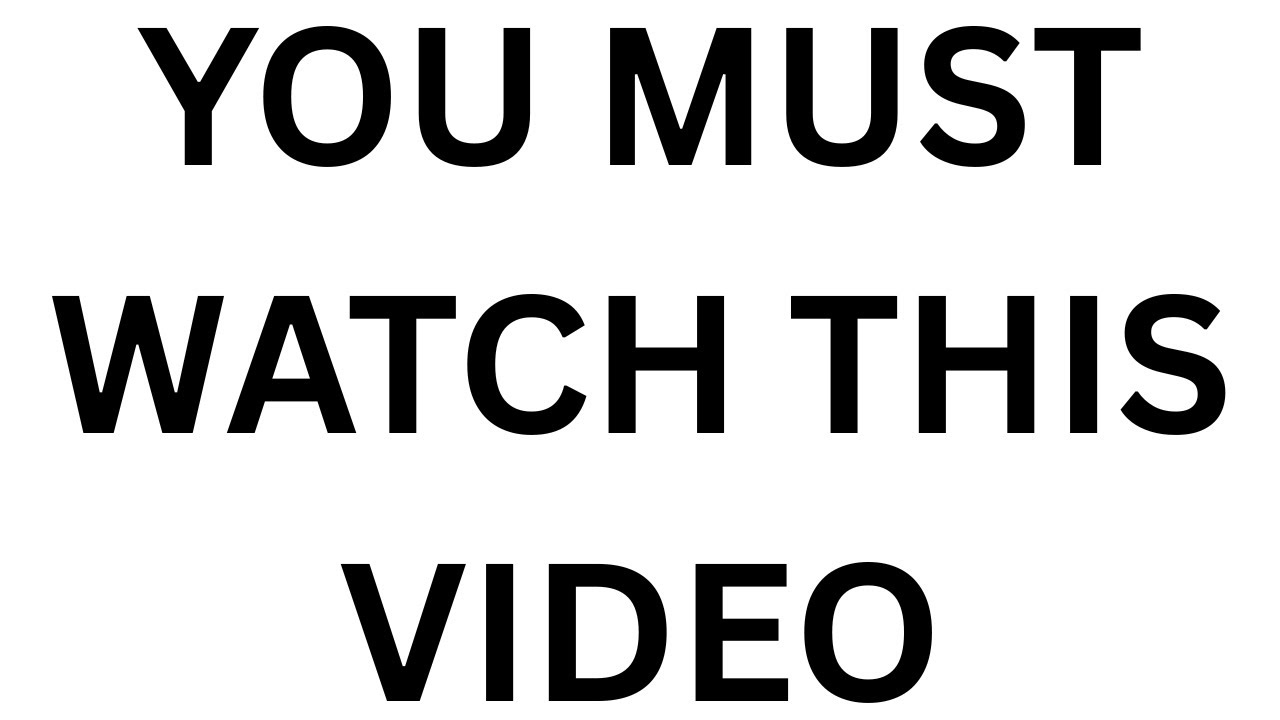 YOU MUST WATCH THIS VIDEO - YouTube