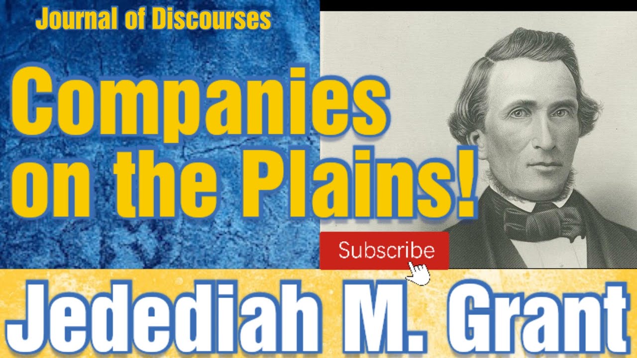 Companies on the Plains ~ Jedediah M. Grant ~ JOD 4:14 - YouTube