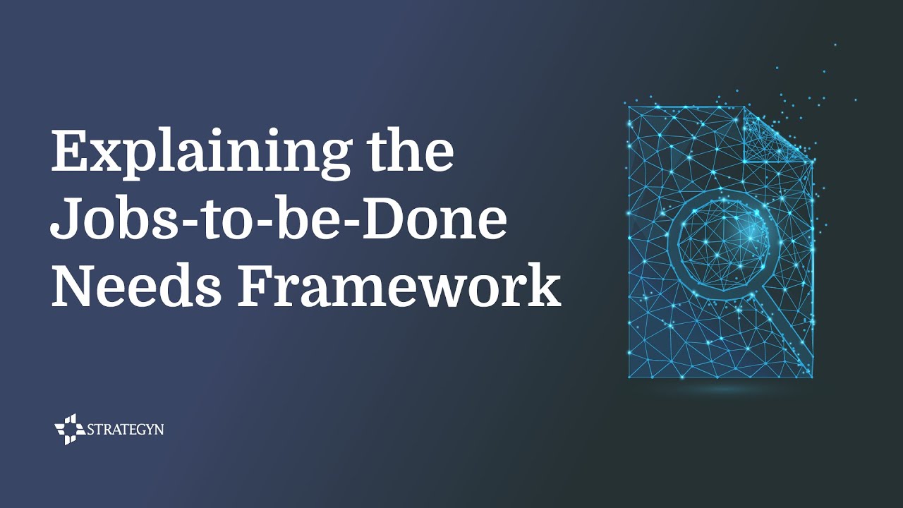 Explaining the Jobs-to-be-Done needs framework - YouTube
