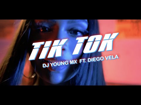 TIK TOK - DJ YOUNG  X DIEGO VELA