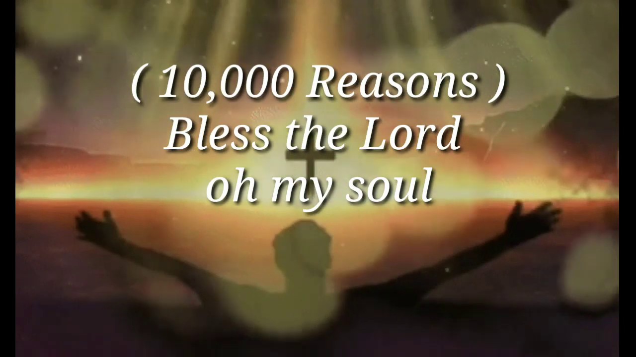 10 000 Reasons Bless The Lord Oh My Soul Youtube