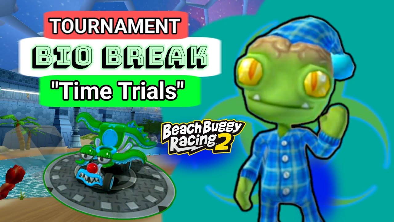 Bio Break ☣️💔"Time Trials" | 🏆B'zorp🏆 | 🪠Royal Flush 🚽| (Beach Buggy ...