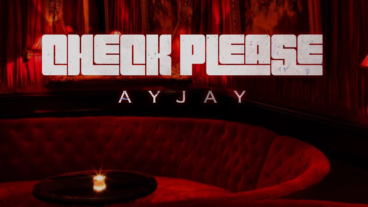Ayjay - Check Please (Official Audio) - YouTube