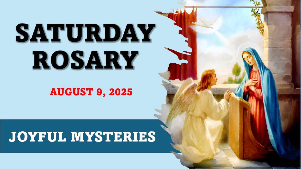 HOLY ROSARY FOR TODAY, SATURDAY, AUGUST 9, 2025 - Joyful Mysteries ...