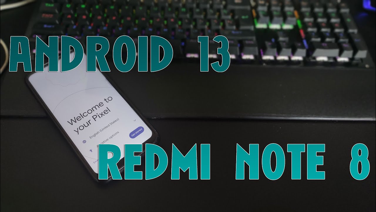 ANDROID 13 REDMI NOTE 8 ANALISE E INSTALAÇÃO - YouTube
