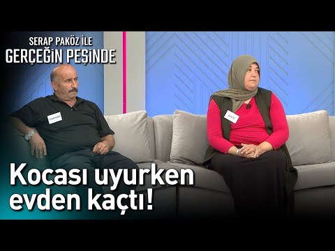 Kocası Uyurken Evden Kaçtı!  - Gerçeğin Peşinde