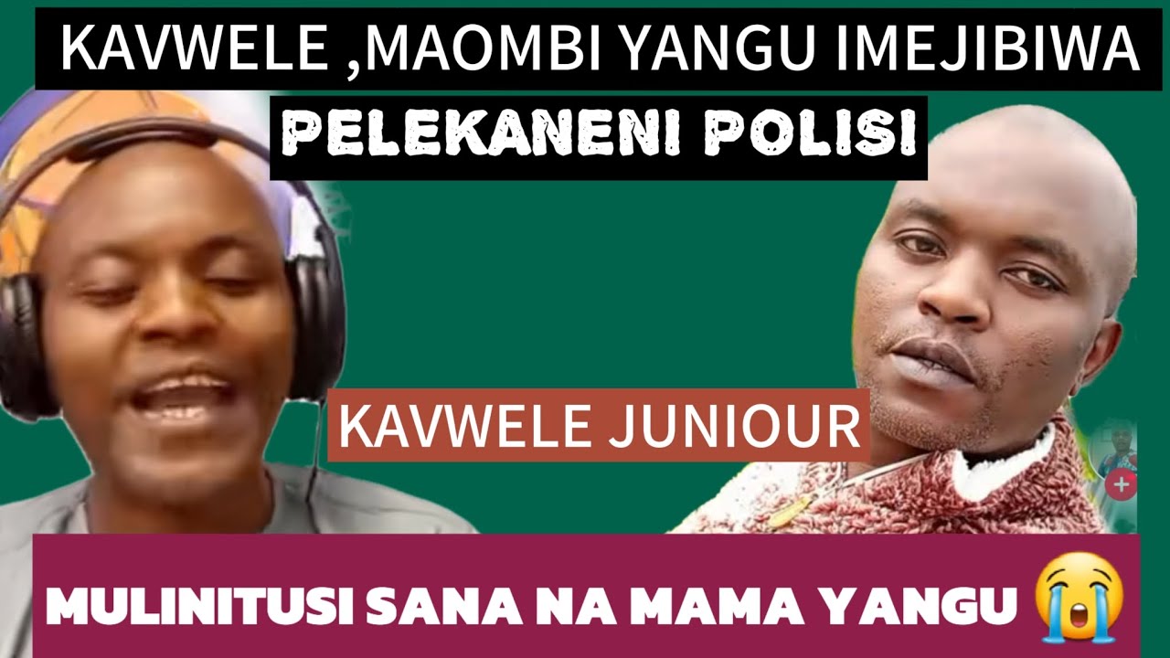 KAVWELE SAYS MUNGU AMEJIBU MAOMBI YAKE AFTER GOSPEL ARTIST TAKEN TO ...