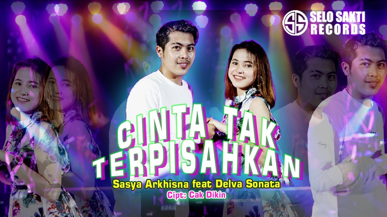 Sasya Arkhisna ft. Delva Sonata - Cinta Tak Terpisahkan (Official Music ...
