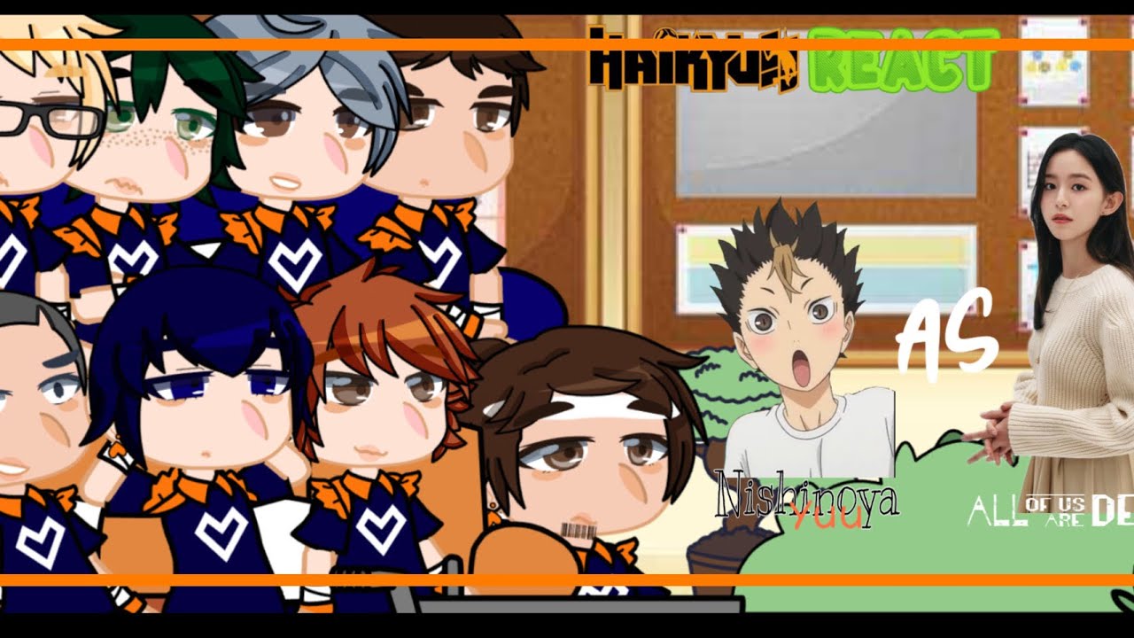🌸// Haikyuu reacts: Nishinoya as Onjo // Haikyuu x AOUAD // 1/1 ...