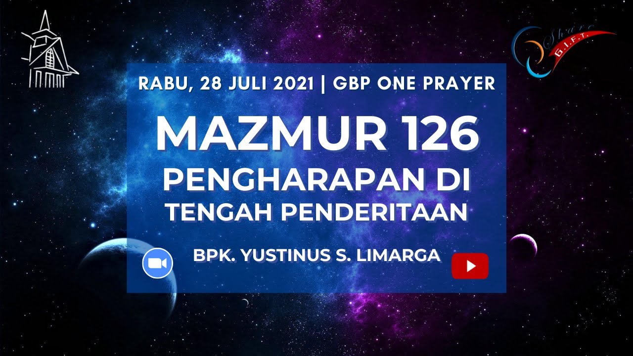 Mazmur 126: Pengharapan Di Tengah Penderitaan | Kebaktian Jam Doa | 28 ...
