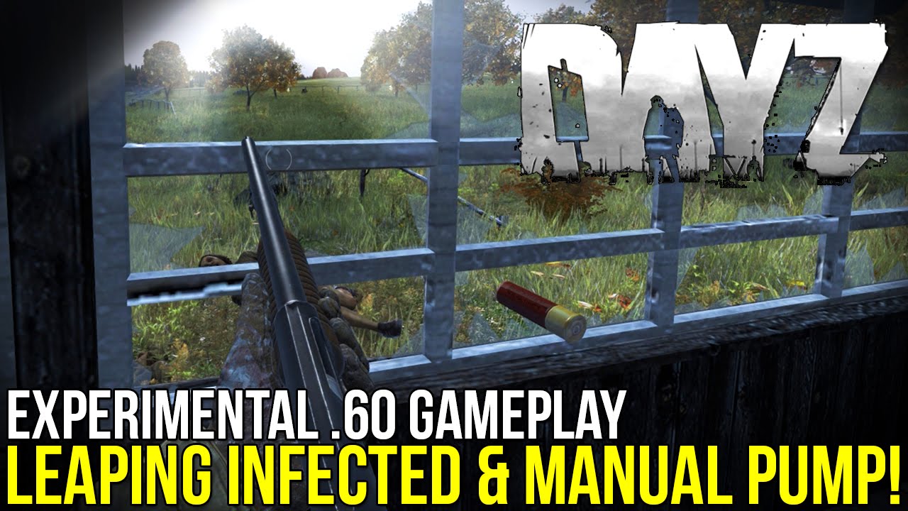 #DayZ .60 Exp Gameplay ~ Leaping Infected & MP-133 Manual Pump! - YouTube