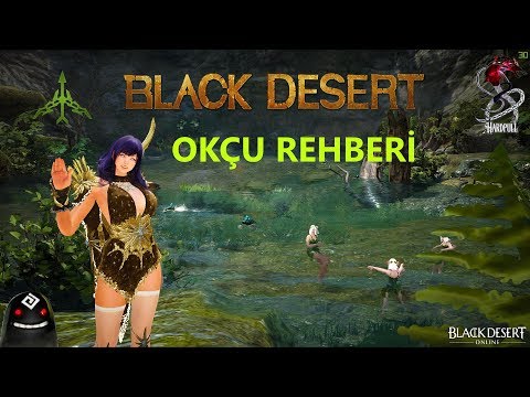 Black Desert Tr Okçu Uyanış Ayrıntılı PvP Rehberi