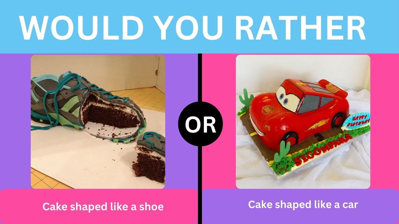 Cake Edition: Hilarious 'Would You Rather' Dilemmas! You Won't Believe ...