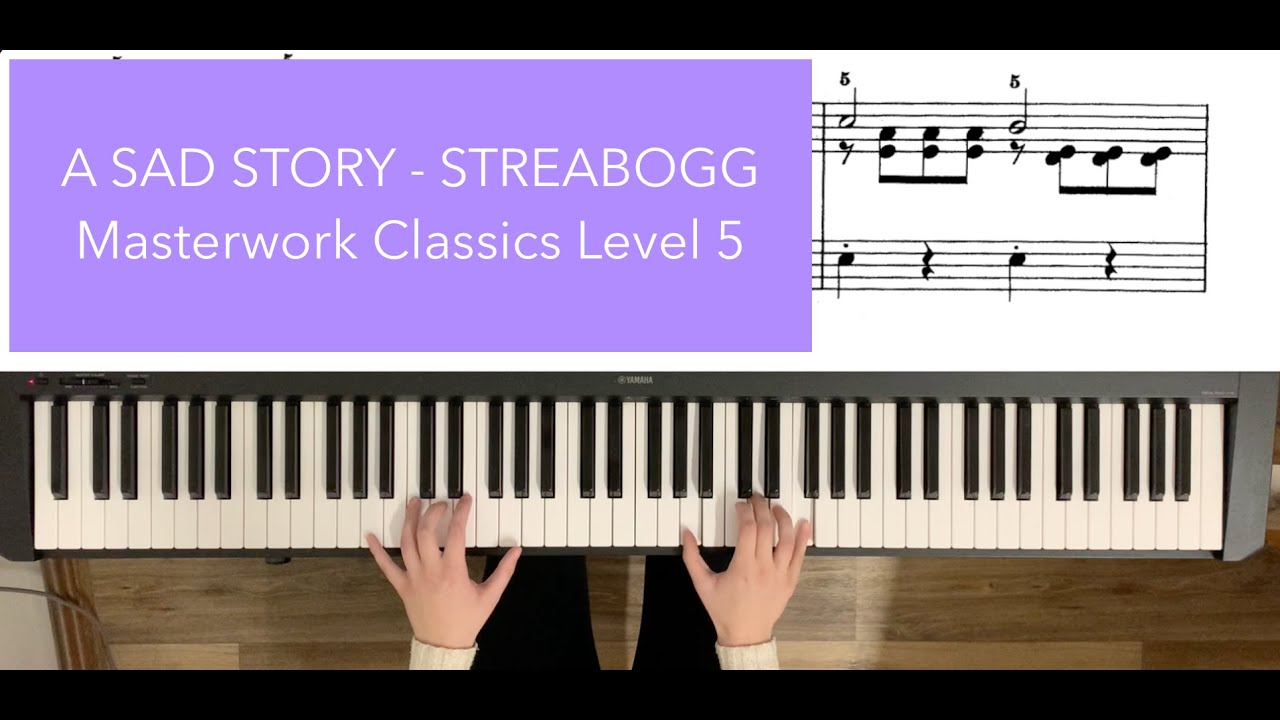 A Sad Story, Op. 63, No. 10 (J. L. Streabbog) | Masterwork Classics Level 5 - YouTube