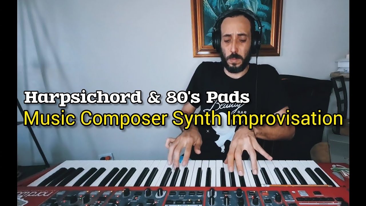 Music Composer Synth Improvisation [Harpsichord & 80s Pads] Nord Wave 2 ...