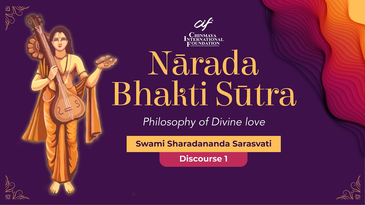 Narada Bhakti Sutra by Swami Sharadananda Sarasvati - Discourse 1 ...