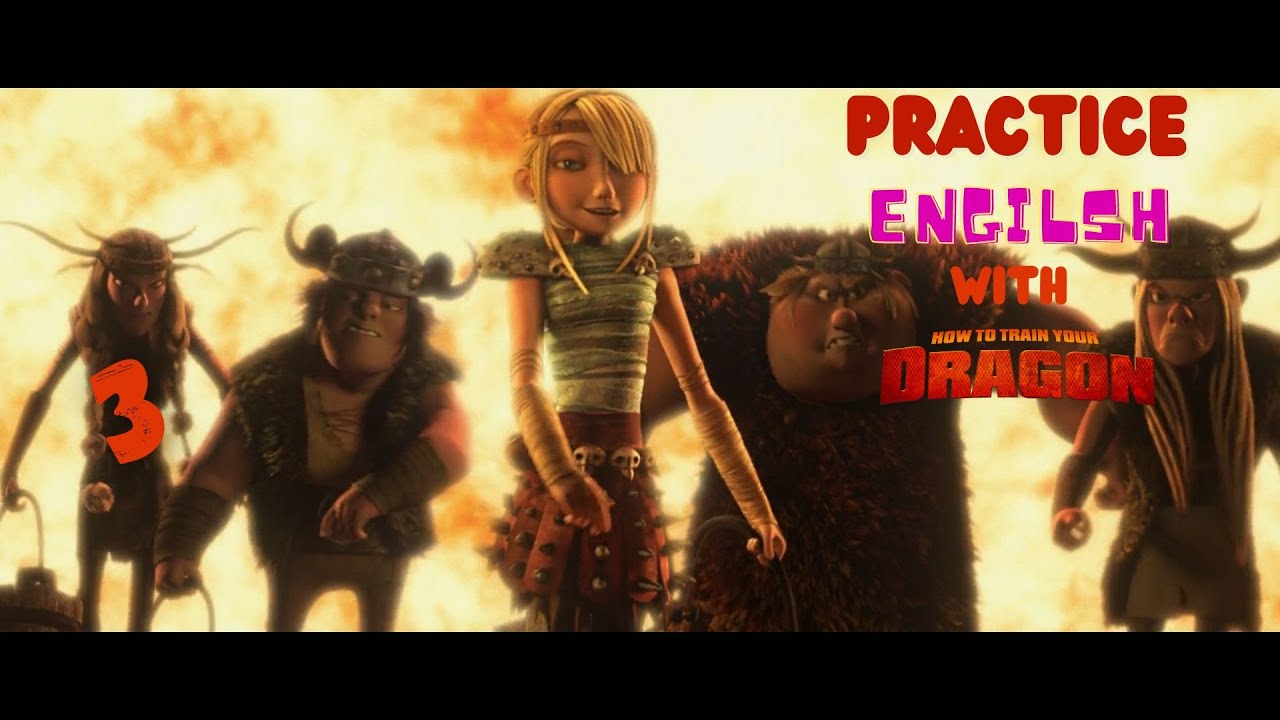 Practice English with How to Train Your Dragon Learn English with ...