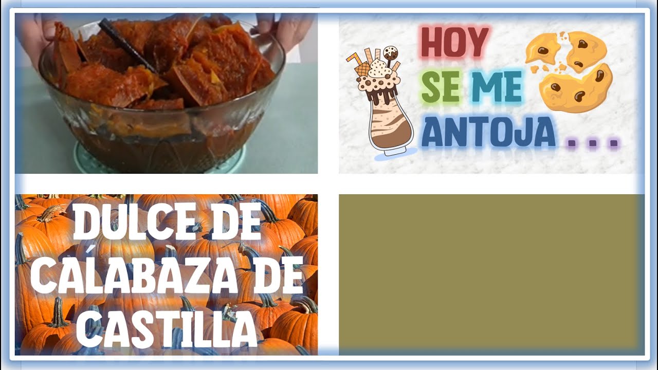 Hoy se me antoja… DULCE de calabaza de Castilla #youtubevideo #receta # ...