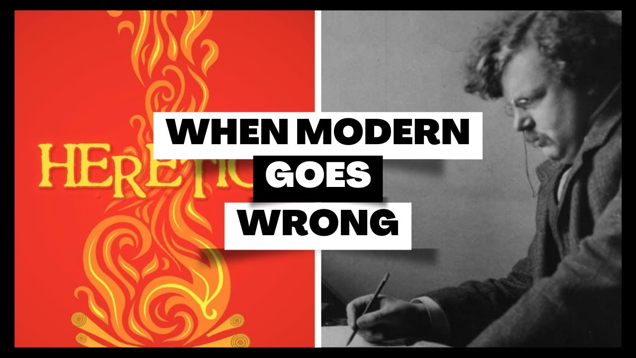 Modern Lies Exposed 100 yrs Ago - G.K. Chesterton’s Heretics Summary ...