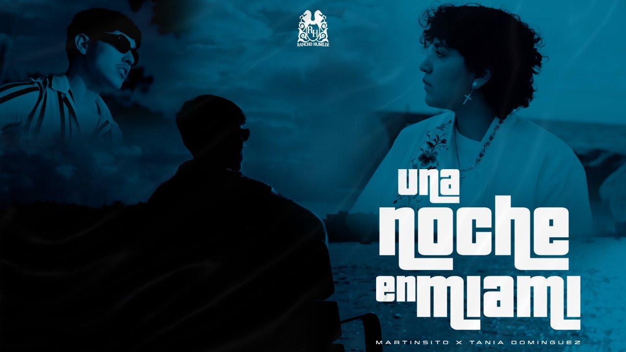 Martinsito x Tania Dominguez - Una Noche En Miami [Official Video ...