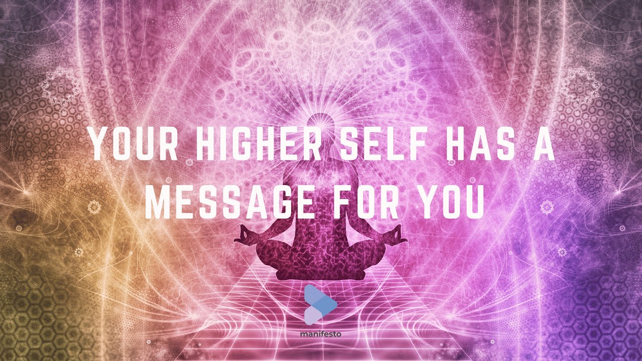 Your Higher Self Has An Important Message For You - YouTube