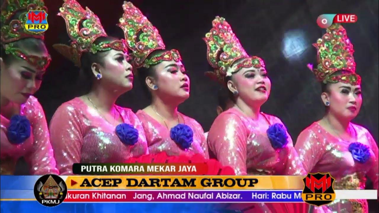 ACEP DARTAM GROUP ( part.5) live. Bos.Arip nurcahaya - YouTube