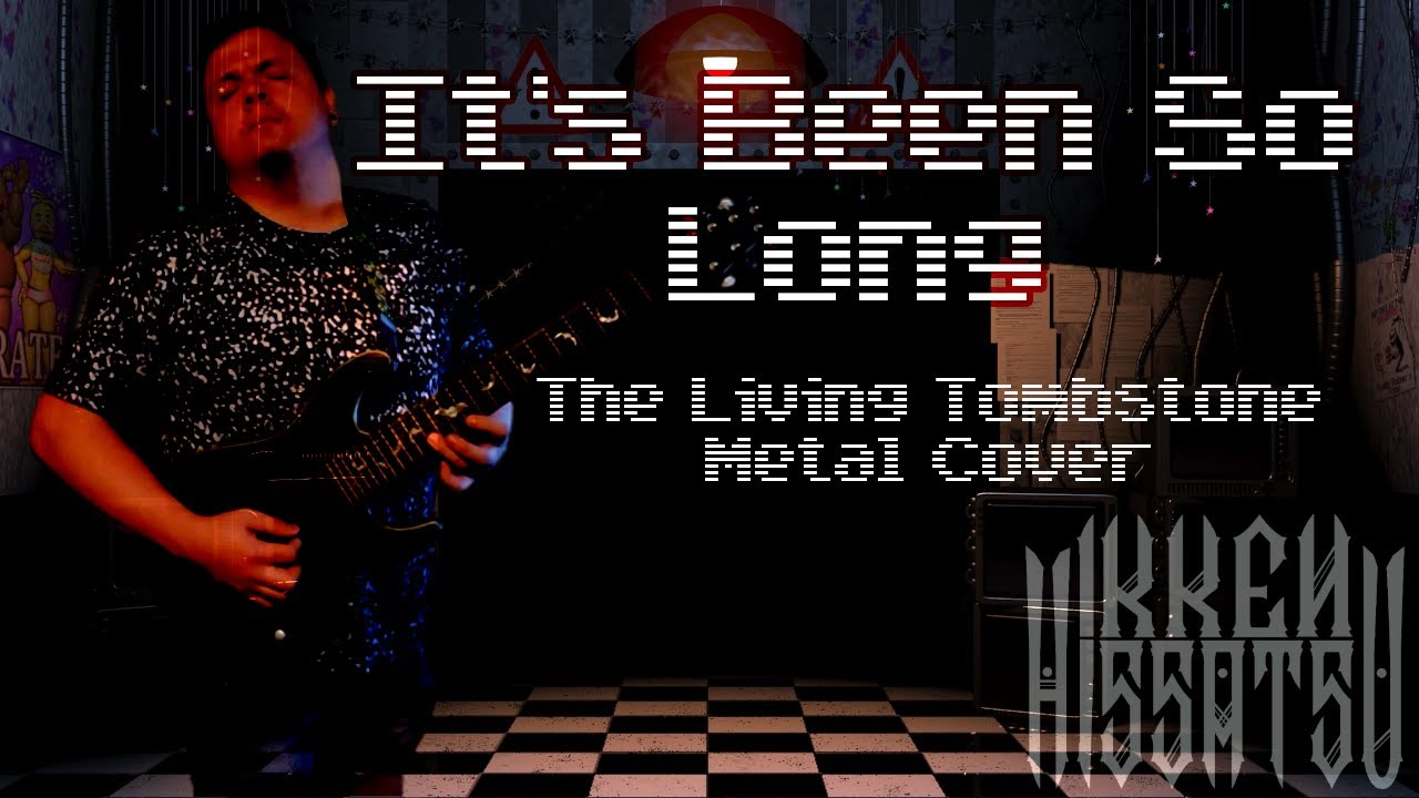 It's Been So Long | FNAF 2 Song | The Living Tombstone Metal Cover ...
